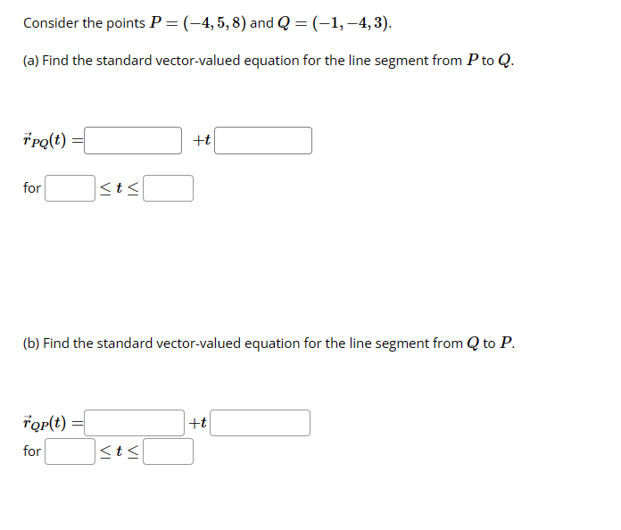 Solved Consider the points P=(-4,5,8) ﻿and Q=(-1,-4,3).(a) | Chegg.com