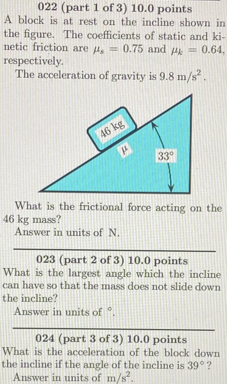 Solved 022 (part 1 of 3 ) 10.0 points A block is at rest on | Chegg.com