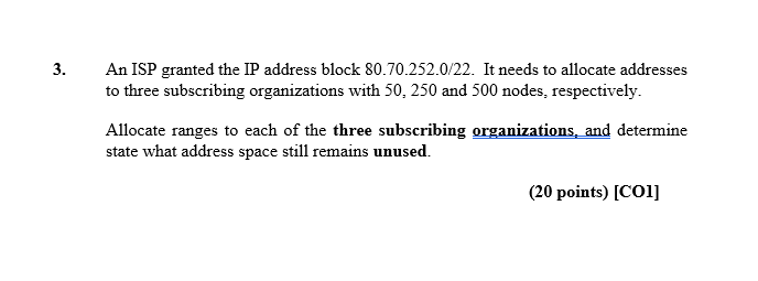 Solved An ISP granted the IP address block 80.70.252.0/22. | Chegg.com