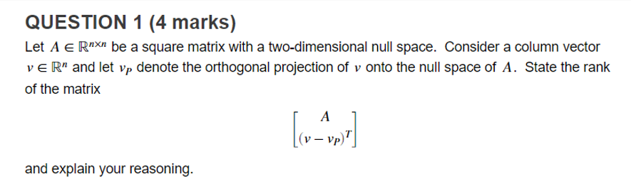 Solved QUESTION 1 (4 marks) Let A € Rnxn be a square matrix | Chegg.com