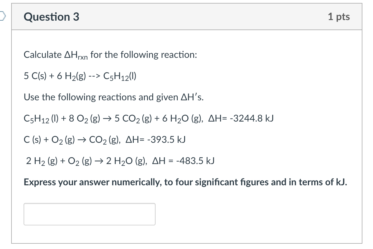 Solved Question 3 1 Pts Calculate Ahrxn For The Following