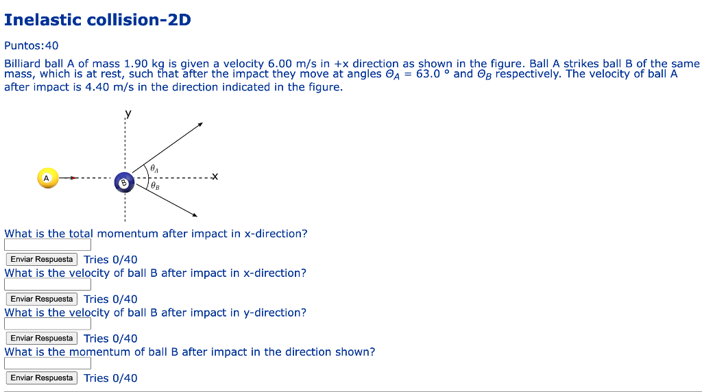 Solved Inelastic collision-2D Puntos:40 Billiard ball A of | Chegg.com