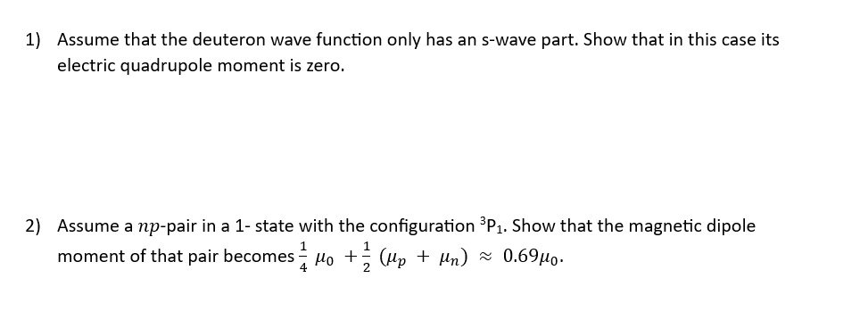 Solved Assume that the deuteron wave function only has an | Chegg.com