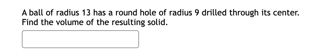 Solved A ball of radius 13 has a round hole of radius 9 | Chegg.com