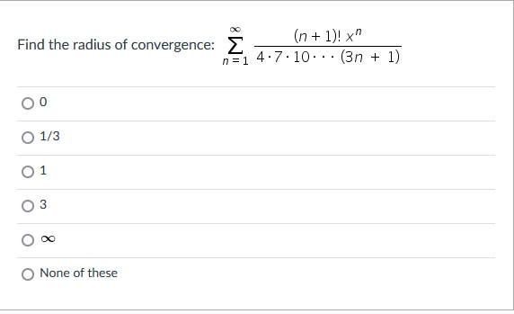 Solved Find the radius of convergence: | Chegg.com