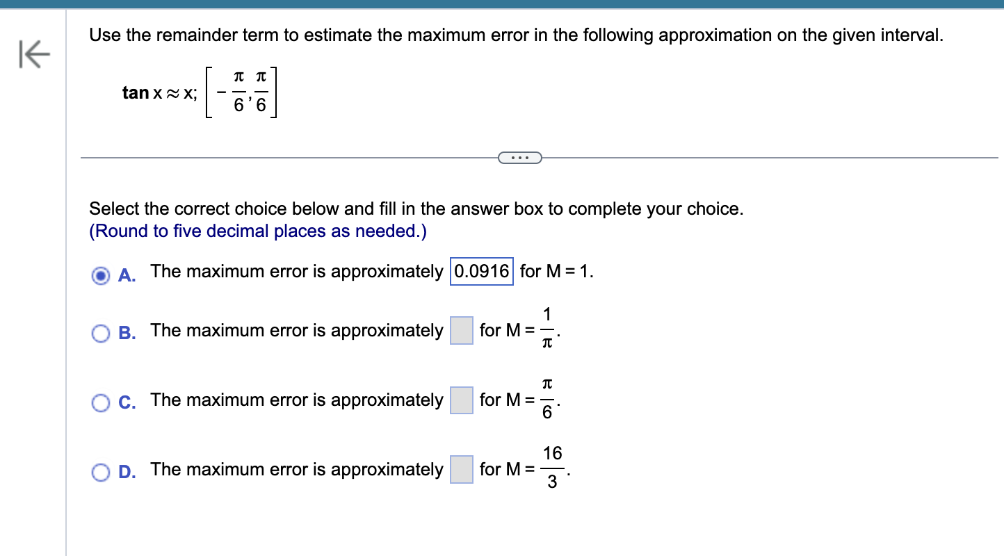 Solved Use the remainder term to estimate the maximum error | Chegg.com