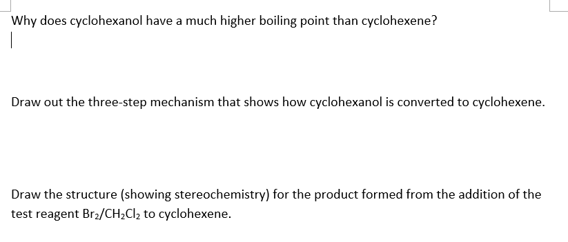 Solved Why does cyclohexanol have a much higher boiling | Chegg.com