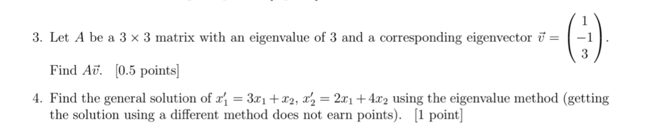 Solved 3. Let A be a 3 x 3 matrix with an eigenvalue of 3 | Chegg.com