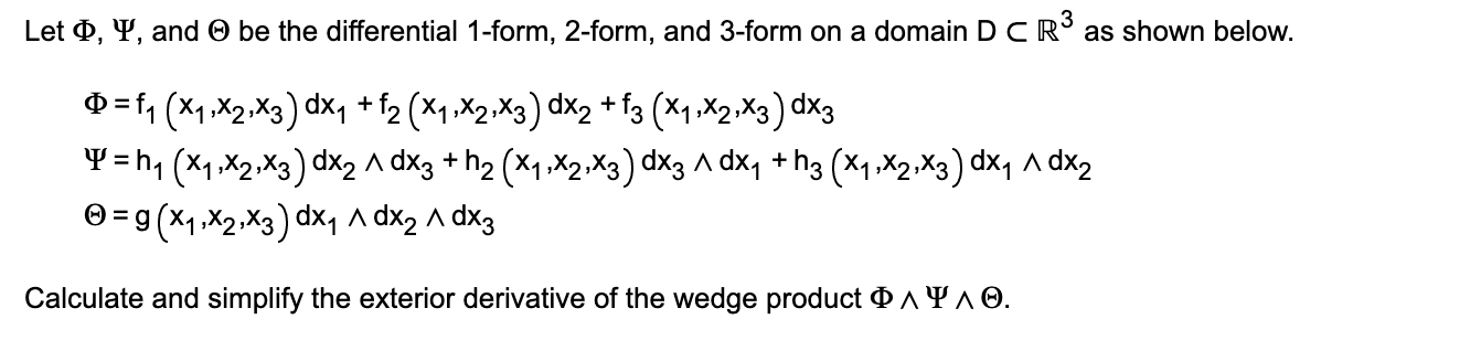 Solved Let Φ,Ψ, and Θ be the differential 1-form, 2-form, | Chegg.com
