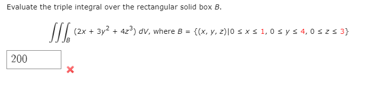 Solved Evaluate the triple integral over the rectangular | Chegg.com