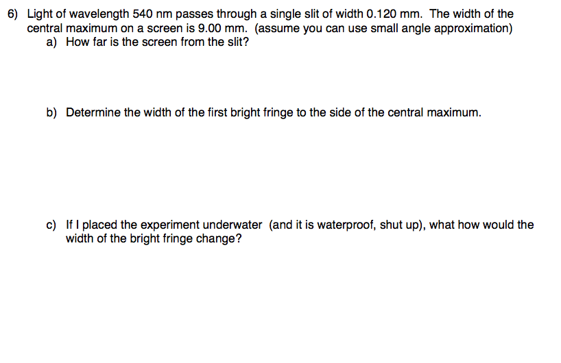 Solved 6) Light of wavelength 540 nm passes through a single | Chegg.com