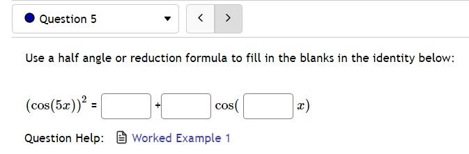 Solved Use a half angle or reduction formula to fill in the | Chegg.com