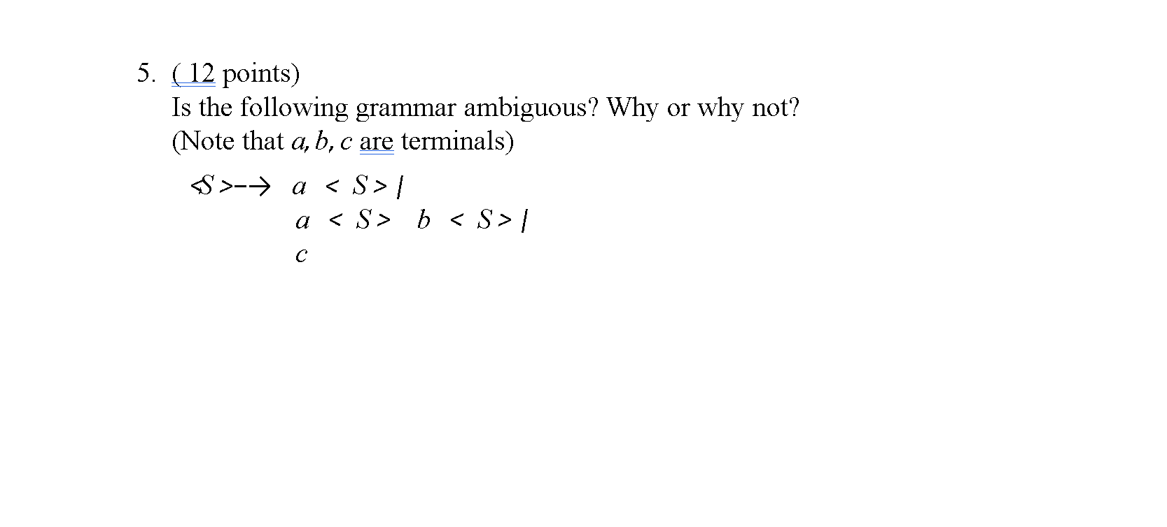 Solved 5. (12 points) Is the following grammar ambiguous? | Chegg.com