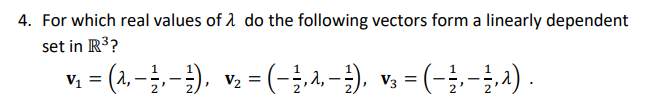 Solved 4. For which real values of do the following vectors | Chegg.com