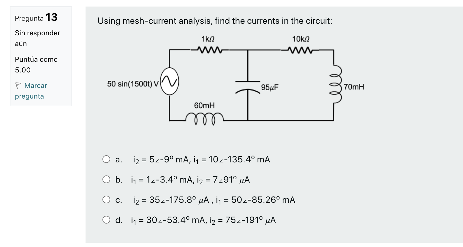 Solved Pregunta 13 Using mesh-current analysis, find the | Chegg.com