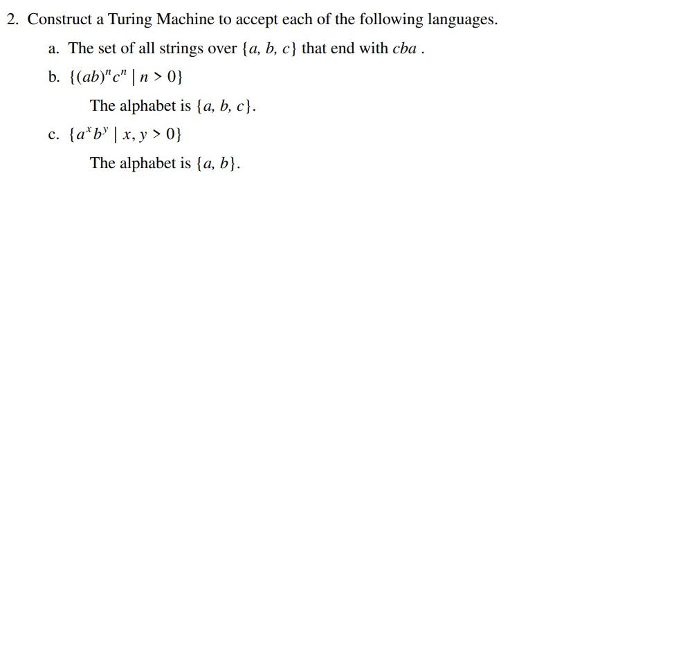 Solved 2. Construct a Turing Machine to accept each of the | Chegg.com