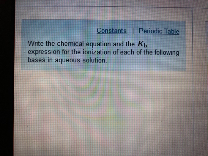 Solved Constants 1 Periodic Table Write the chemical | Chegg.com