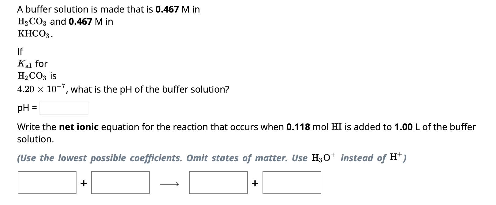 Solved A buffer solution is made that is 0.467M in H2CO3 and | Chegg.com