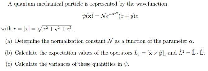 Solved A quantum mechanical particle is represented by the | Chegg.com