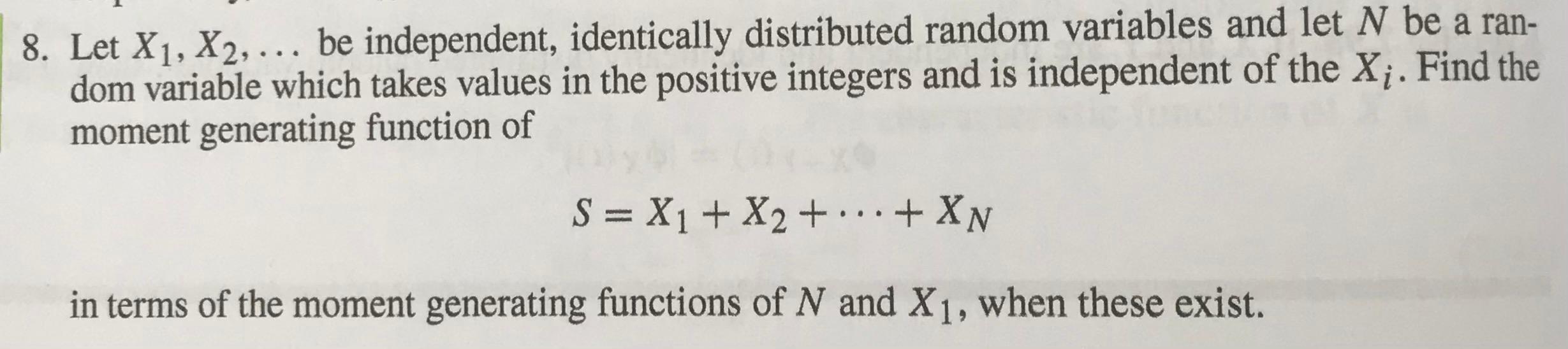 Solved 8. Let X1, X2, ... be independent, identically | Chegg.com