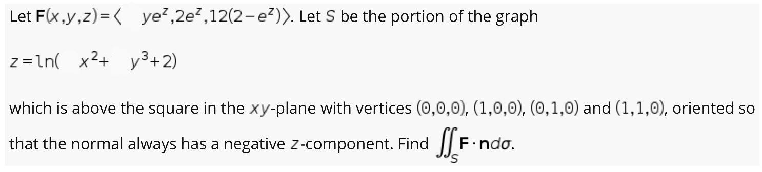 Solved Let F(x,y,z)= yez,2ez,12(2−ez) . Let S be the portion | Chegg.com