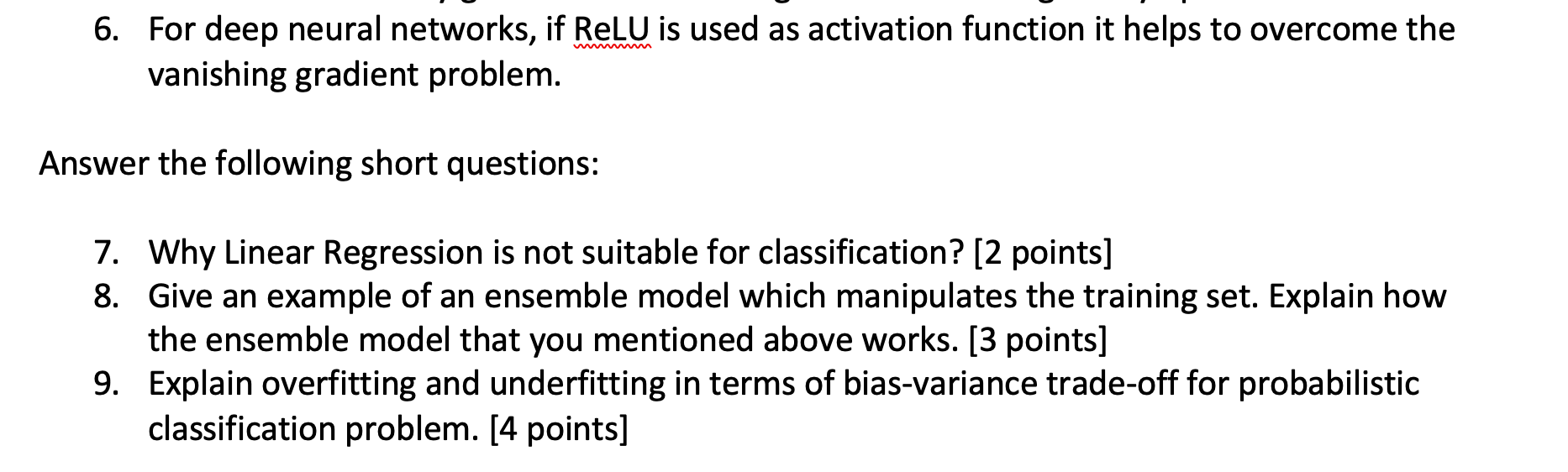 Solved 6. For deep neural networks, if ReLU is used as | Chegg.com