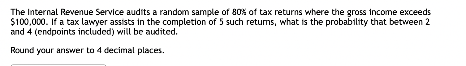 Solved The Internal Revenue Service audits a random sample | Chegg.com