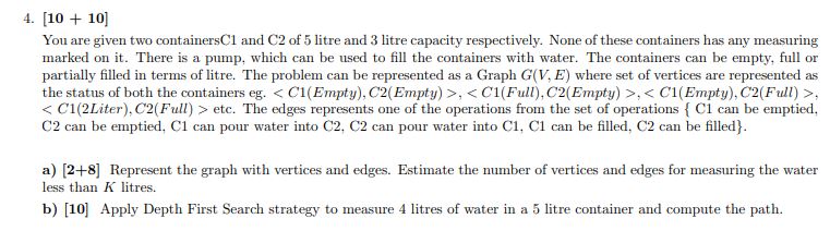 [Solved]: o You are given two containers C1 and C2 of 5 litr