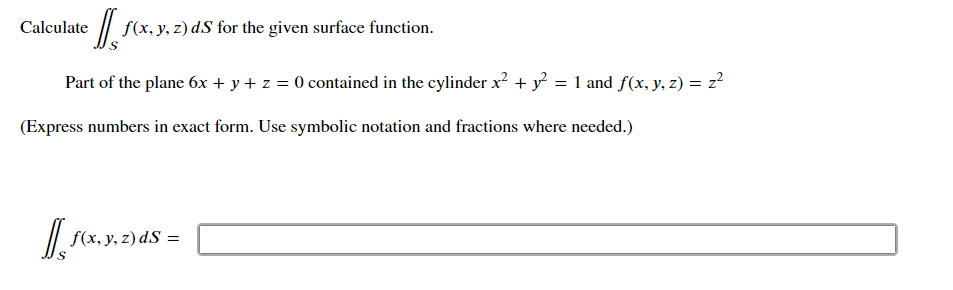 Solved Calculate ∬Sf(x,y,z)dS for the given surface | Chegg.com