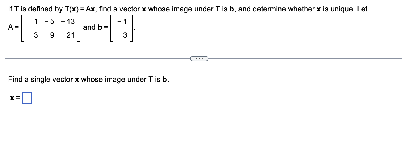 Solved If T is defined by T(x)=Ax, find a vector x whose | Chegg.com