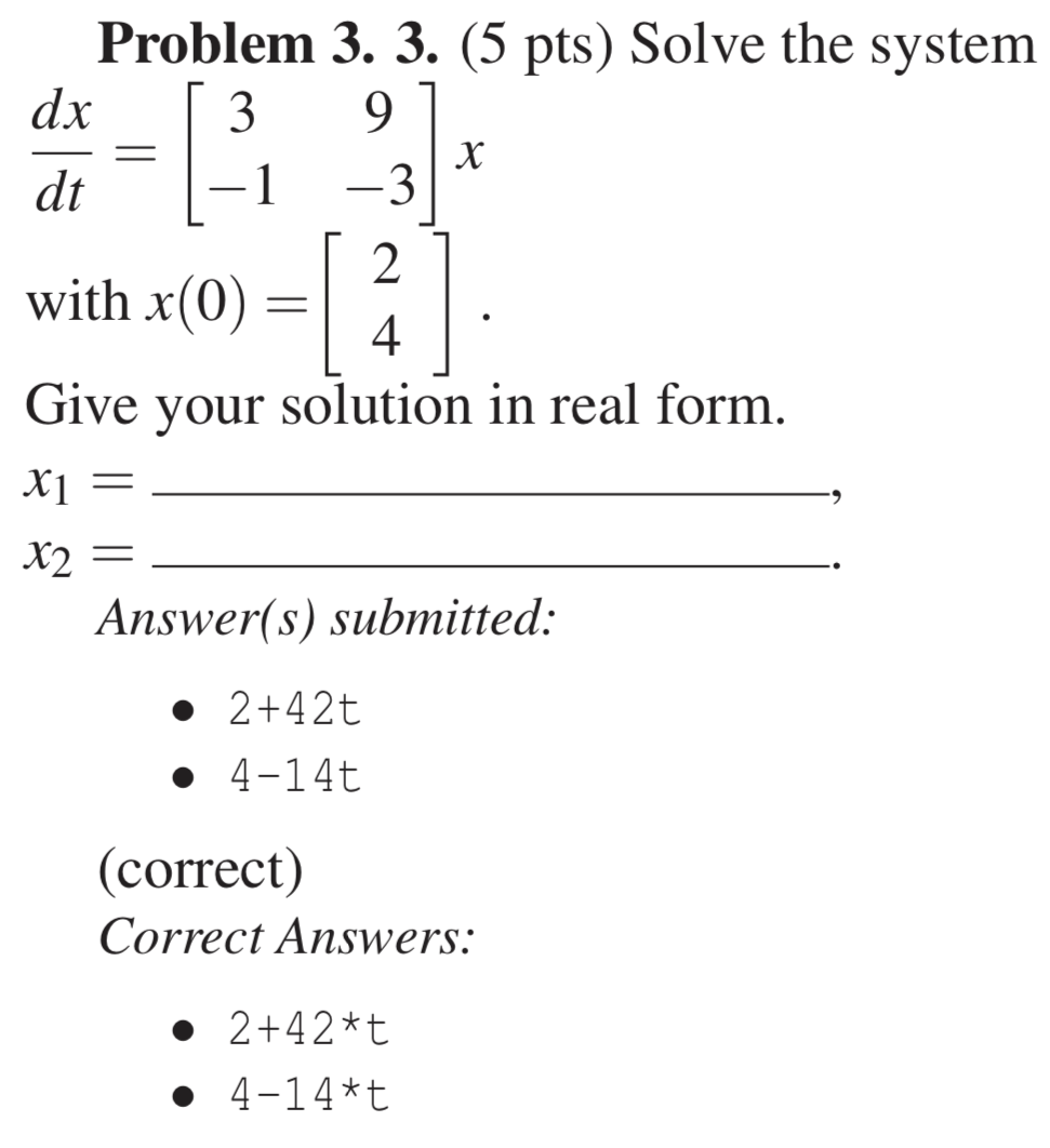 Solved Problem 3. 3. (5 pts) Solve the system dtdx=[3−19−3]x | Chegg.com