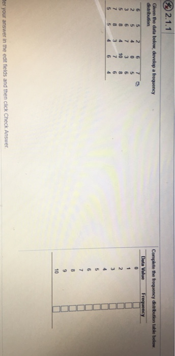 Solved ㊧2.1.1 Value Frequency 3 6 3 6 5 8 4 10 8 7 8 3 76 10 | Chegg.com