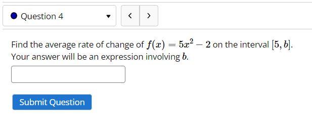 Solved Find the average rate of change of f(x)=5x2−2 on the | Chegg.com