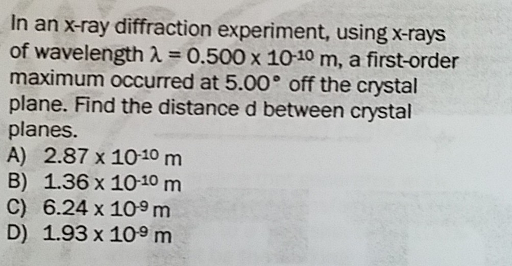 Solved In an x-ray diffraction experiment, using x-rays of | Chegg.com
