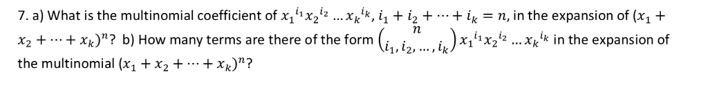 Solved 7. a) What is the multinomial coefficient of x x22 | Chegg.com