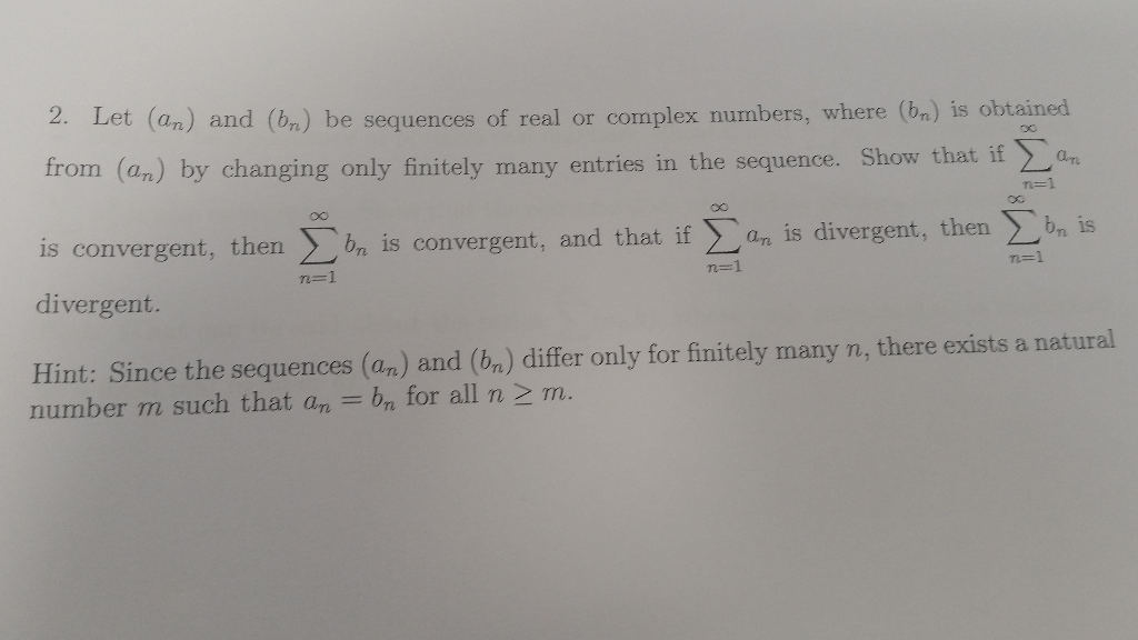 Solved 2. Let (an) and (bn) be sequences of real or complex | Chegg.com
