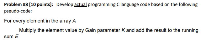 Solved Problem #8 (10 points]: Develop actual programming C | Chegg.com