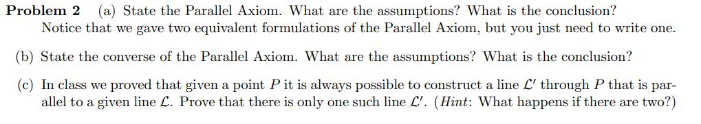 Solved Problem 2 (a) State the Parallel Axiom. What are the | Chegg.com