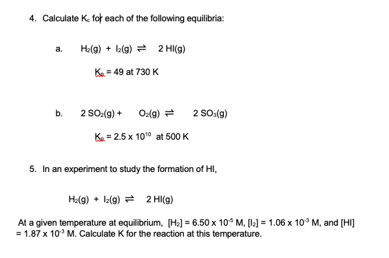 Solved 4. Calculate Ke for each of the following equilibria: | Chegg.com