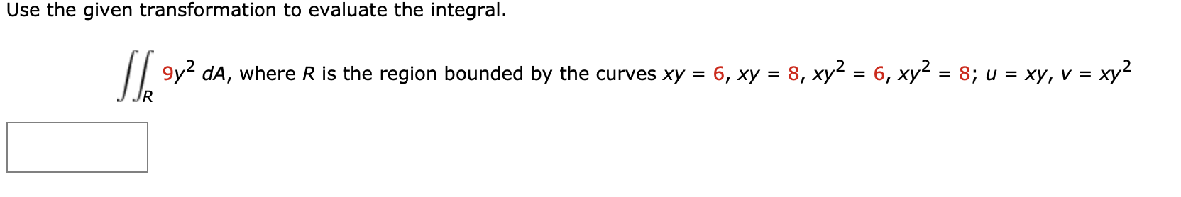Solved Jse The Given Transformation To Evaluate The