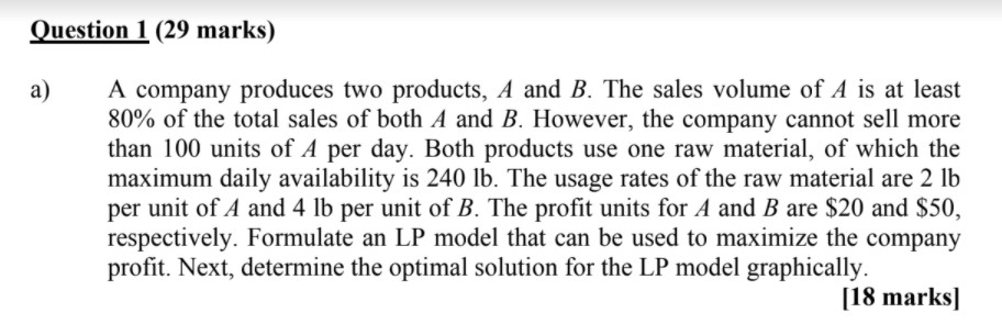 Solved Question 1 (29 marks) a) A company produces two | Chegg.com