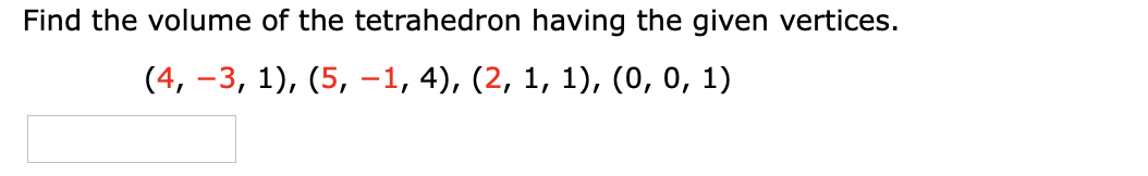 Solved Find the volume of the tetrahedron having the given | Chegg.com
