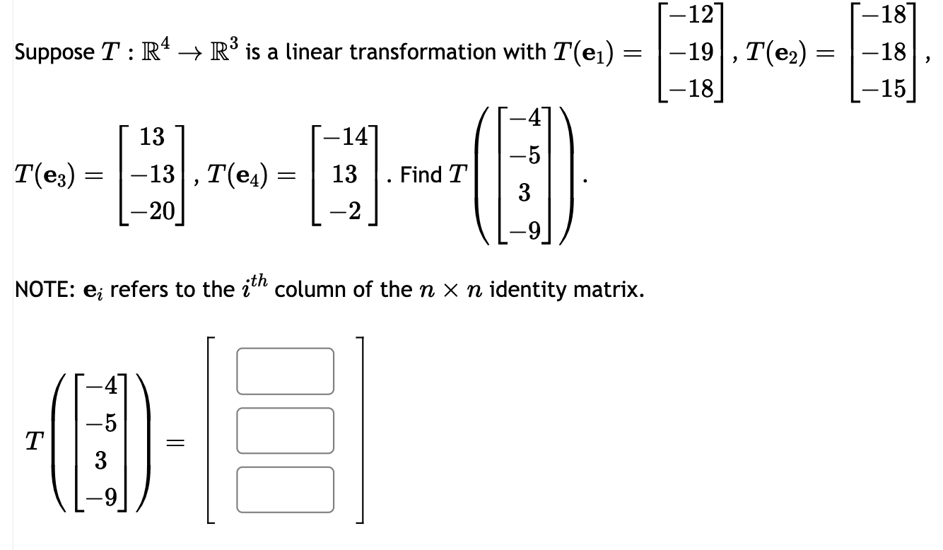 Solved LetSuppose T:R4→R3 ﻿is a linear transformation with | Chegg.com