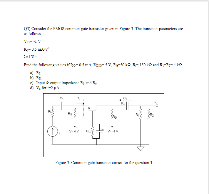 Solved Q3) Consider the PMOS common-gate transistor given in | Chegg.com