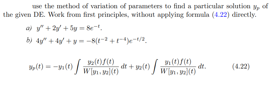 Solved Use The Method Of Variation Of Parameters To Find A