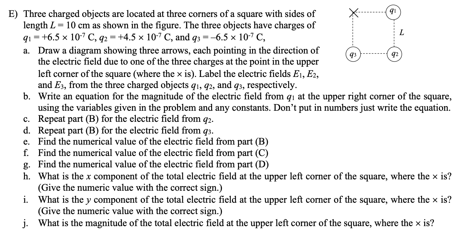 Solved E) Three charged objects are located at three corners | Chegg.com