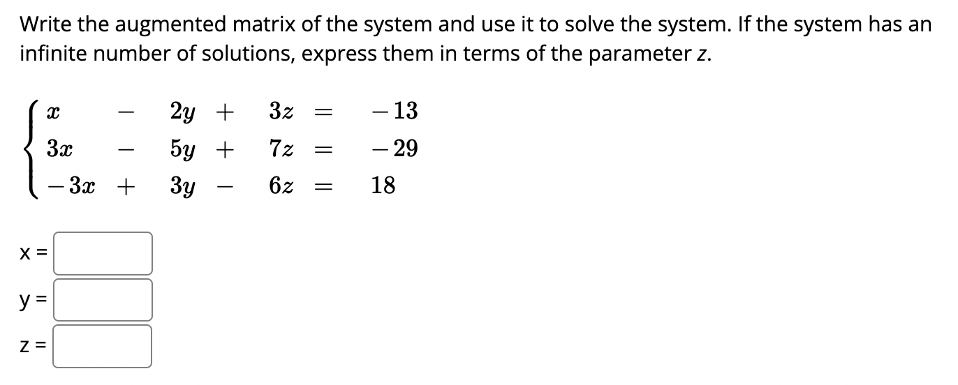 Solved Write the augmented matrix of the system and use it | Chegg.com