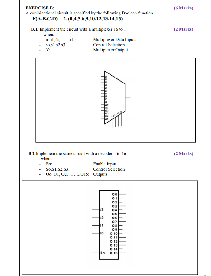 Solved (6 Marks) EXERCISE B: A combinational circuit is | Chegg.com