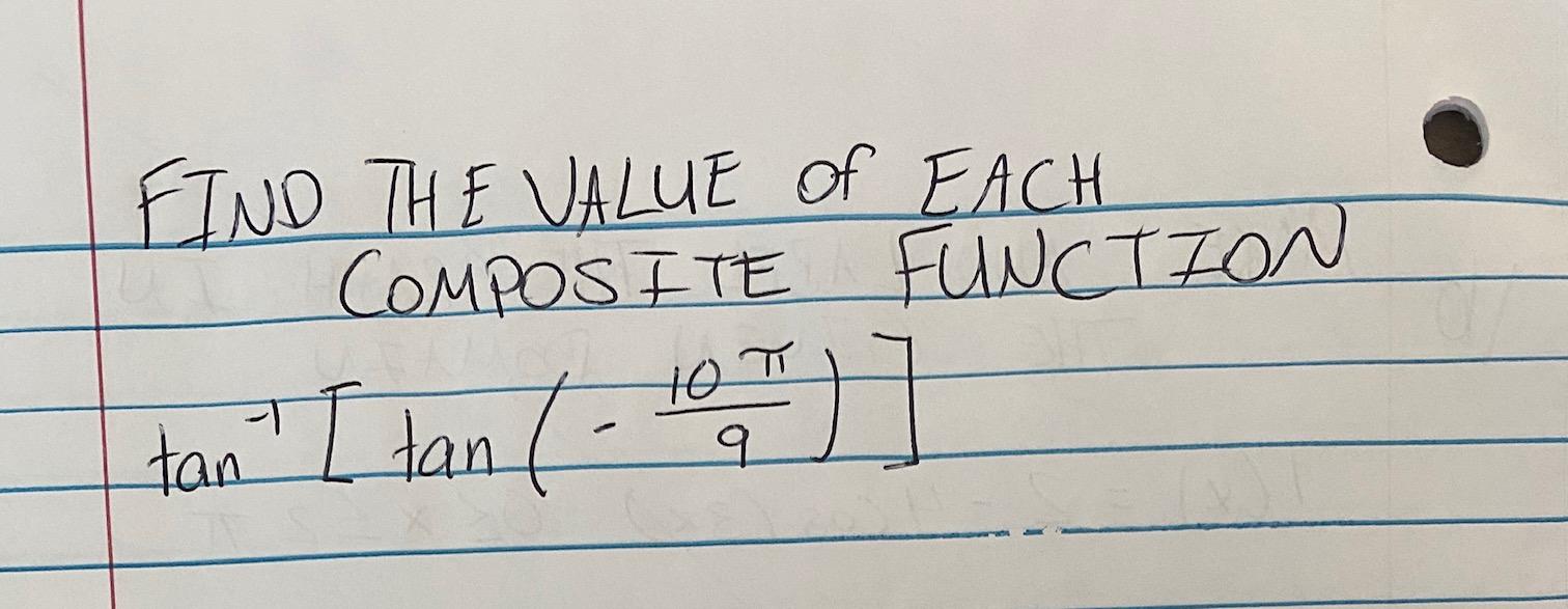 Solved FIND THE VALUE OF EACH COMPOSITE FUNCTION tan I tan ( | Chegg.com