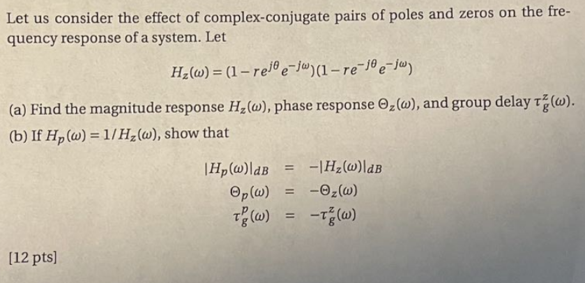 Solved Let us consider the effect of complex-conjugate pairs | Chegg.com
